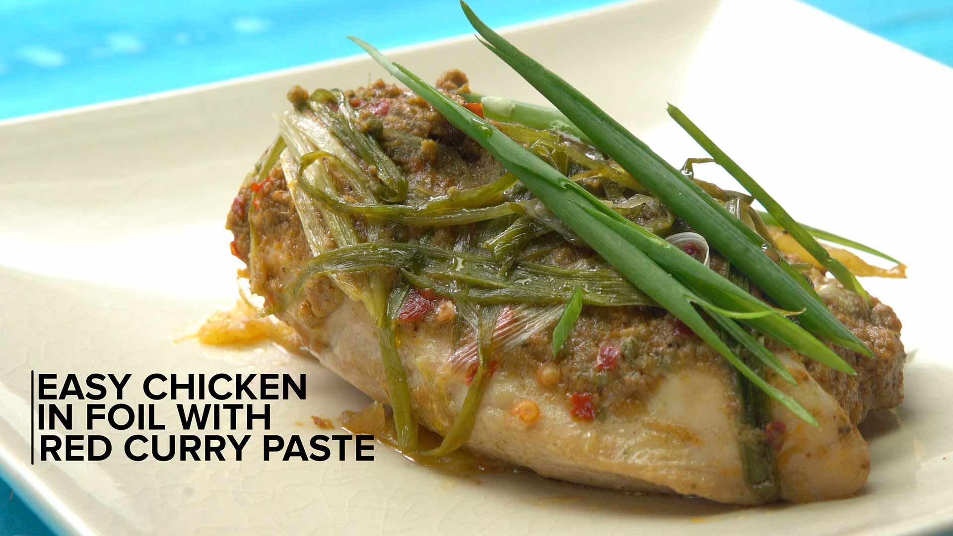 Easy Chicken in foil with Red Curry Paste | Healthy Chicken Recipe